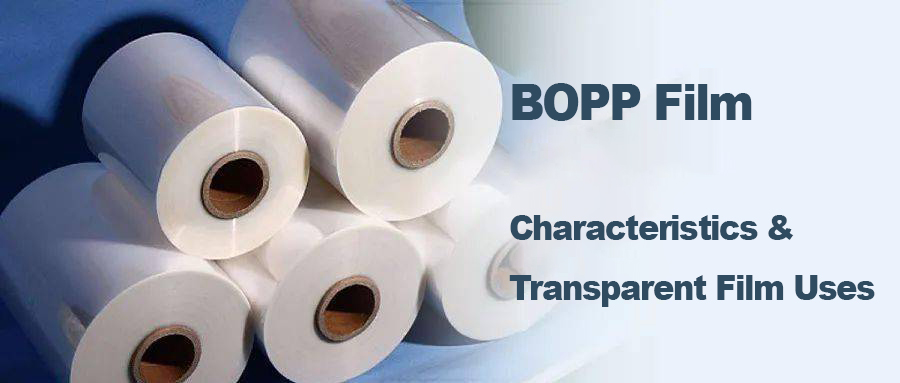 What is BOPP Film? Types, Applications & Benefits Explained!