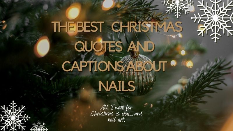 Christmas-inspired Nail Quotes Collection