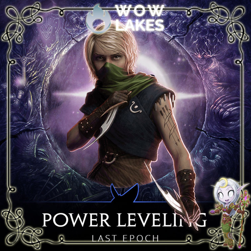 [Last Epoch] 1H T3000 Corruption Farm(+3600% Exp)