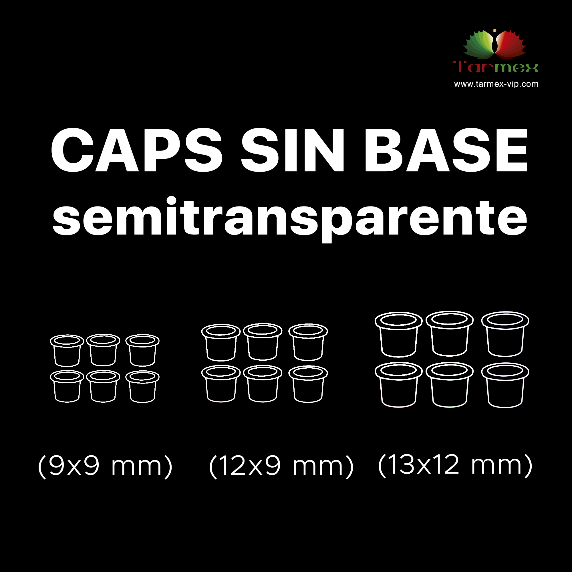 Retapas (Caps) Semitransparente sin Base