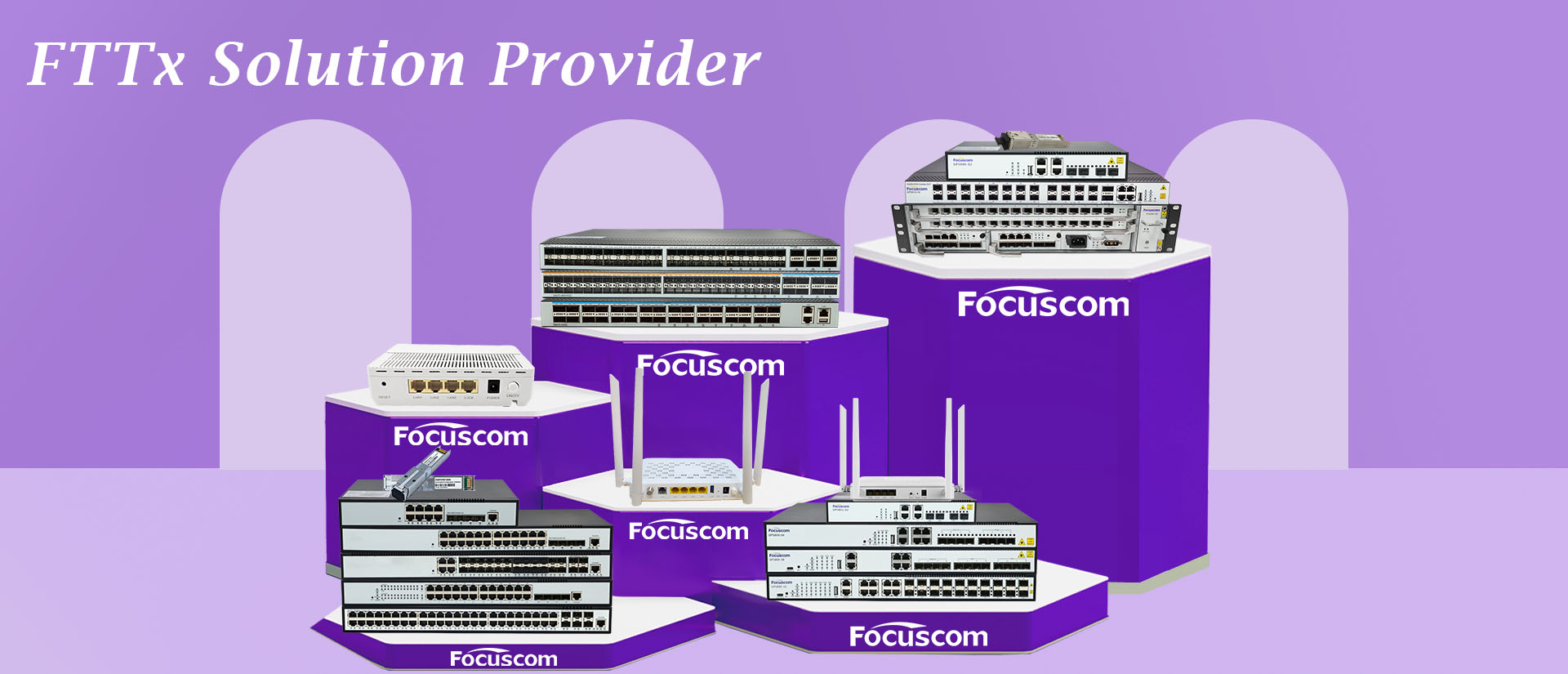 FTTx solution provider|ONU OLT and ethernet switch original factory