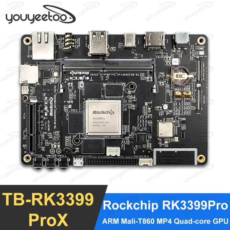 youyeetoo TB-RK3399ProX NPU 3.0TOPS RockChip RK3399Pro AI Artificial Intelligence Development ...