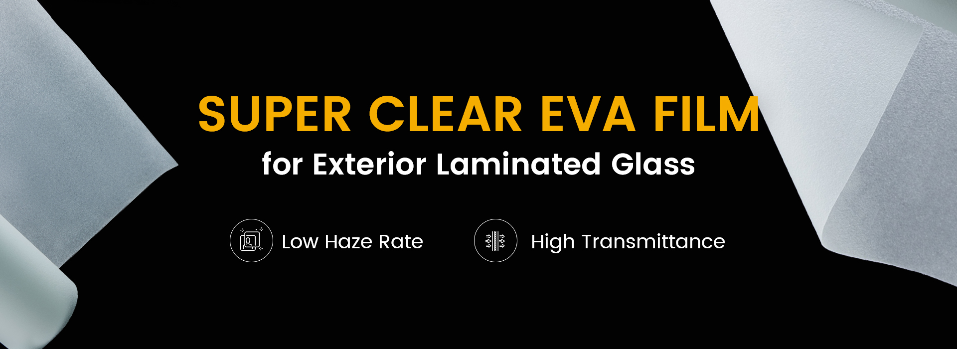 EVA Film Advanced Film Solutions for Laminated Glass and PV Module