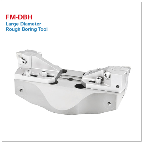 FM-DBH Large Diameter Rought Boring Tool