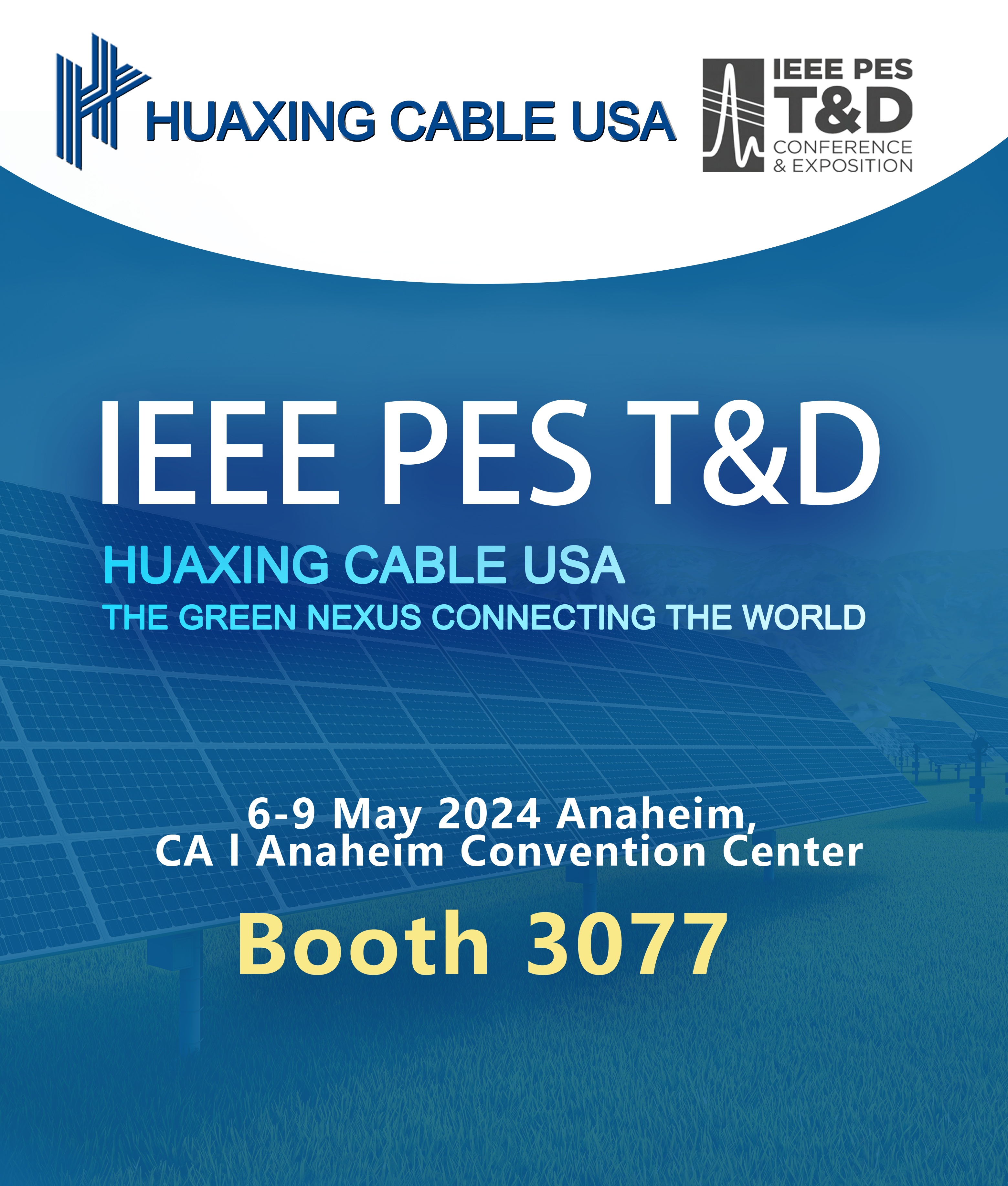 Huaxing Cable USA will be participating in the IEEE pes T&D Expo in Anaheim, California, May 6-9 ...