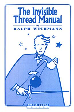 Invisible Thread Manual by Ralph Wichmann