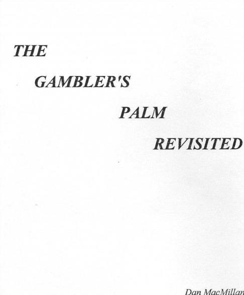 The Gambler’s Palm Revisited by Daniel MacMillan