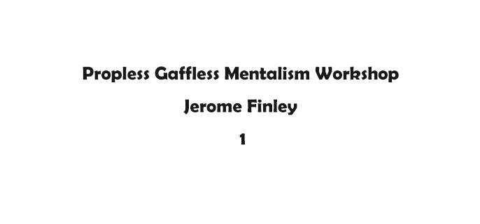 Propless Gaffless Mentalism Workshop by Jerome Finley 1