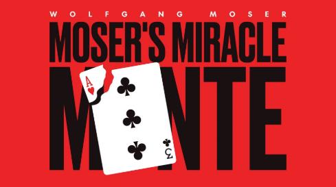 Moser's Miracle Monte by Wolfgang Moser