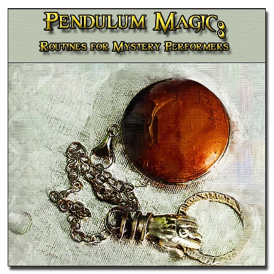 David Thiel - Pendulum Magic - Routines for Mystery Performers