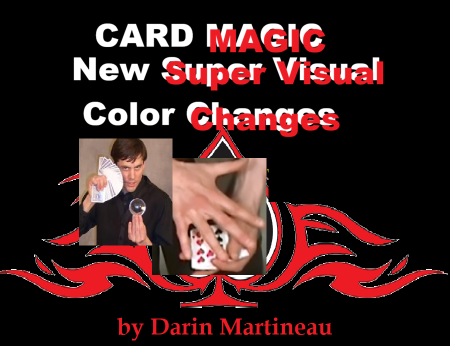 New Super Visual Color Changes by Darin Martineau