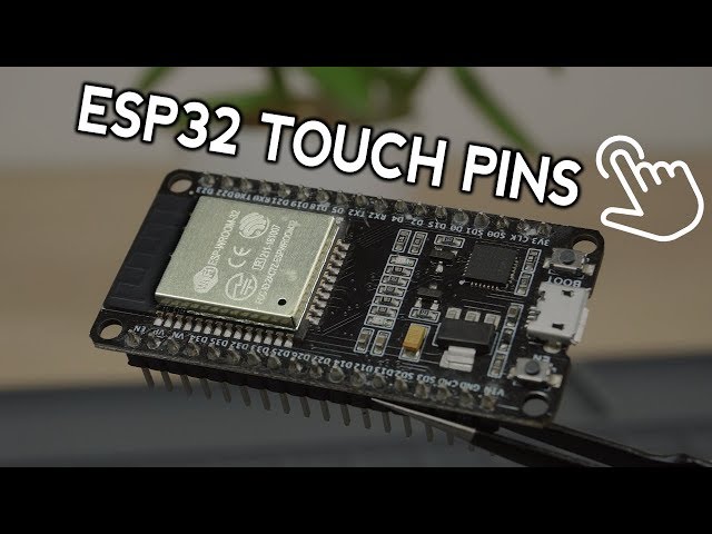 What Are ESP32 Touch Sensors and How Do You Use Them?